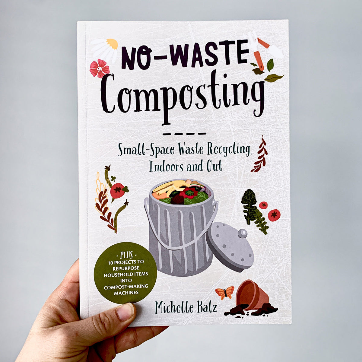 NO-WASTE COMPOSTING – The Waste-Free Home